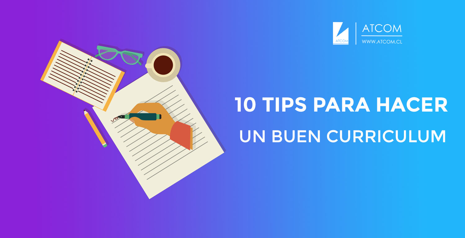 10 consejos para hacer un buen currículum 10 consejos para hacer un buen currículum
